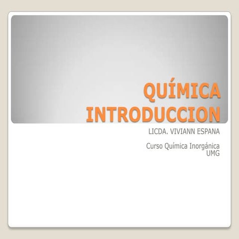 LA QUÍMICA EN RESUMEN Y INTRODUCCION... | PPTX