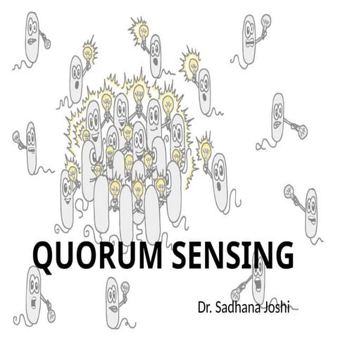 Quorum sensing PPT by Dr. Sadhana joshi | PPT
