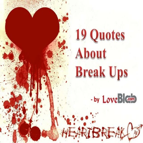 19 Great Quotes About Break Ups | PPTX