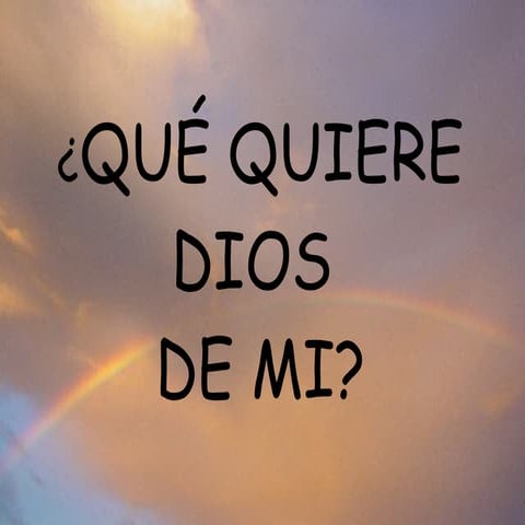 Qué Quiere Dios de Mí | PPT