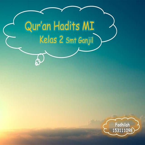 Ppt materi qur’an hadits di mi kelas 2 semester | PPTX
