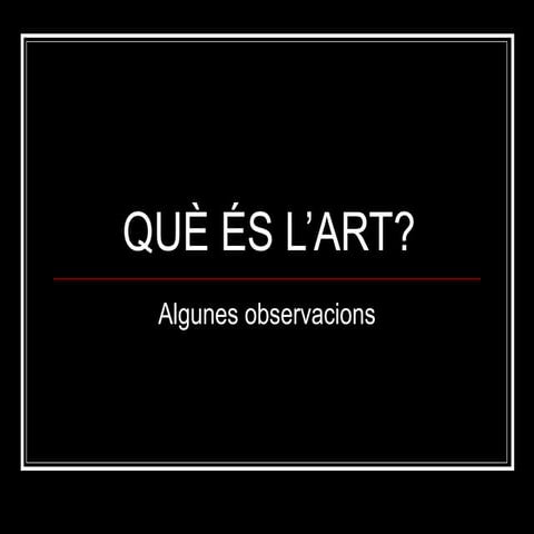 Què és l’art | PPT