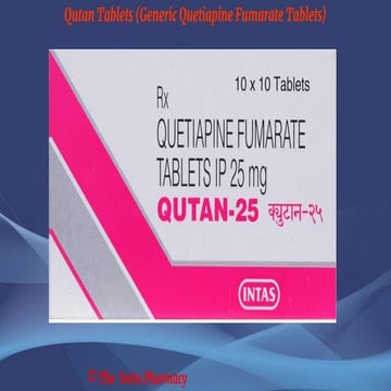 Qutan Tablets (Generic Quetiapine Fumarate Tablets) | PPT
