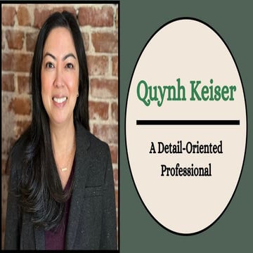Quynh Keiser - A Detail-Oriented Professional | PDF