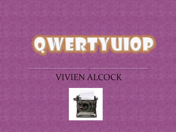 QWERTYUIOP by Vivien Alcock | PPT