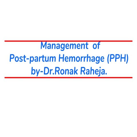 Management of Post-partum hemorrhage (PPH) | PPTX