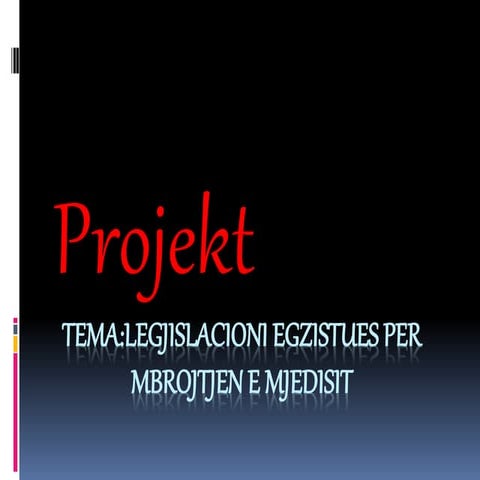Legjislacioni egzistues per mbrojtjen e mjedisit | PPTX