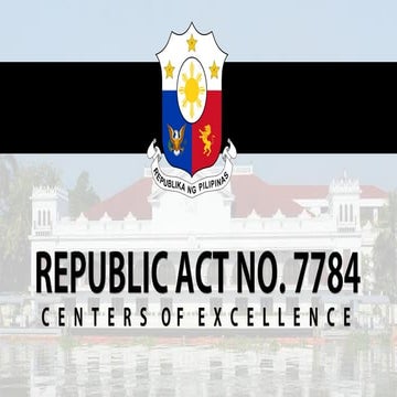 REPUBLIC ACT NO. 7784 (CENTER OF EXCELLENCE) PPT | PDF