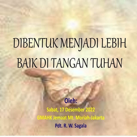 Dibentuk Menjadi Lebih Baik Di Tangan Tuhan.pptx