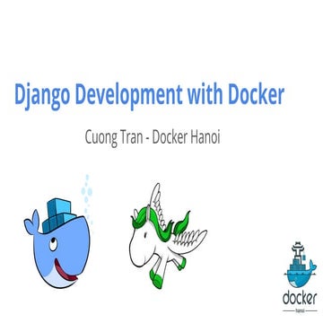 Containerdayvietnam2016 Django Development With Docker Ppt 