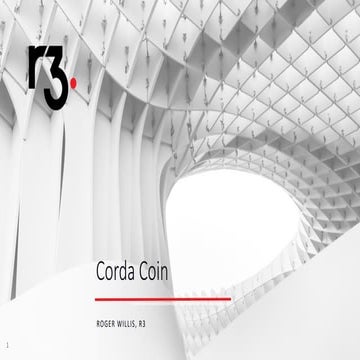DevDay: CordaCoin A Permissionless Cryptocurrency on Corda, R3 | PPT