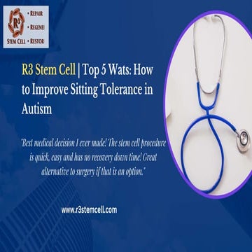 R3 Stem Cell Top 5 Wats How to Improve Sitting Tolerance in Autism.pptx