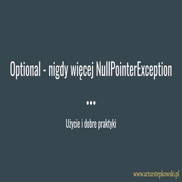Optional - nigdy więcej NullPointerException | PPT