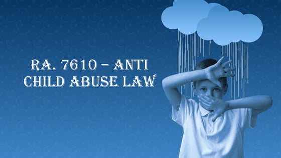 Republic Act 7610 | PPTX | Debated Sensitive Social Issues | Sensitive ...