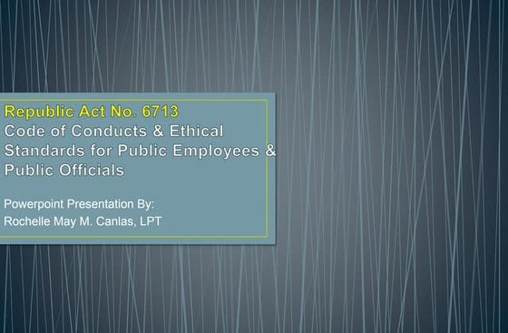 RA 6713 Code of Ethical Standards for Public Officials and Employees in ...