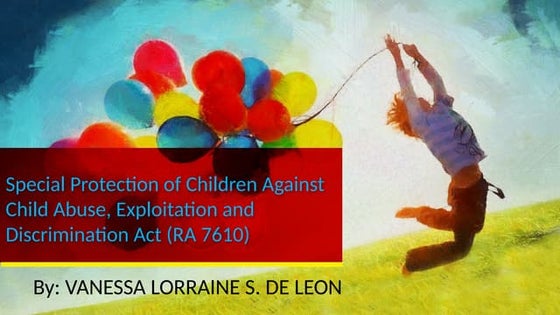 Republic Act 7610 | PPTX | Debated Sensitive Social Issues | Sensitive ...