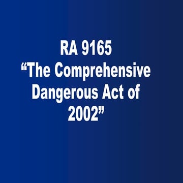 RA 9165 The Comprehensive Dangerous Act of 2002.pptx