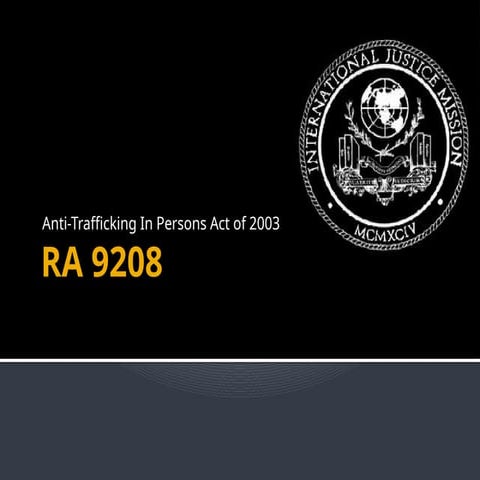 RA 9208An Act to Institute Policies to Eliminate Trafficking in Persons ...
