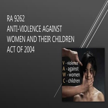 Violence Against Women and Children: RA 9262 | PPTX