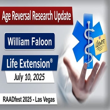 Bill Faloon's Presentation Slides at RAADfest 2025 | PPTX
