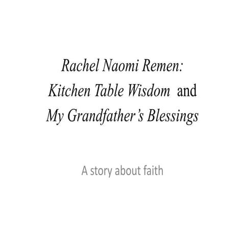Rabbi Jonathan Wittenberg - Rachel Naomi Remen: Kitchen Table Wisdom ...