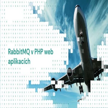 RabbitMQ v PHP webových aplikacích | Adam Král | PDF