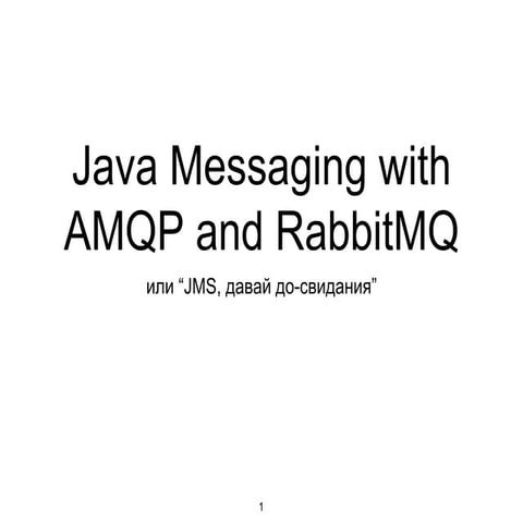 Java Messaging With Amqp And Rabbitmq Ppt