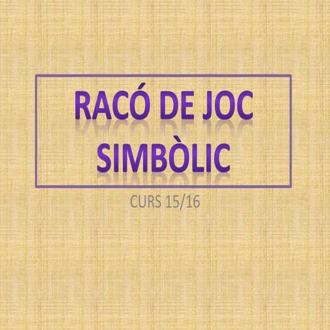 Racó de joc simbòlic 15 16 | PPT