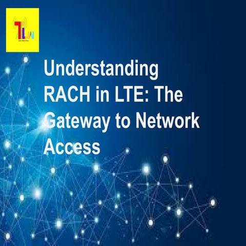 Understanding RACH in LTE: The Gateway to Network Access|TechLTE World ...