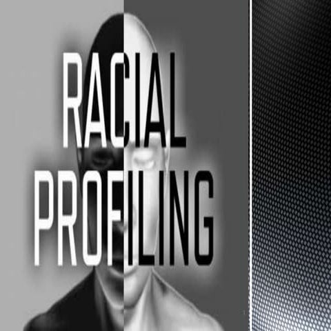 Racial profiling | PPTX