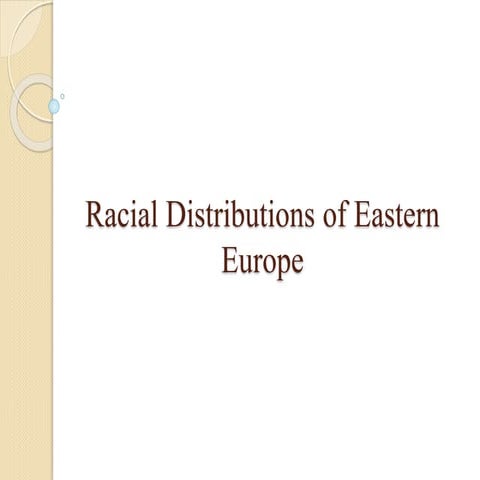 Racial distributions of Eastern Europe | PPT