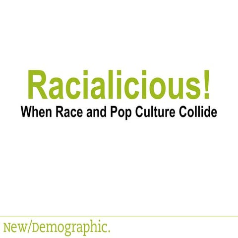 Racialicious! When Race and Pop Culture Collide | PPT