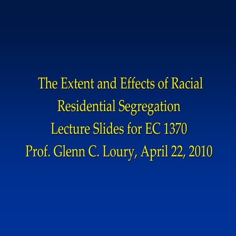 Racial Residential Segregation ppt.ppt
