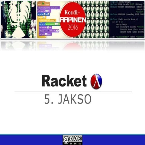 Racket MOOC - jakso 5 | PPT