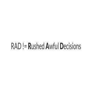 RAD != Rushed Awful Decisions | PDF