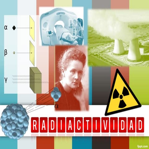 Radiactividad | PPTX
