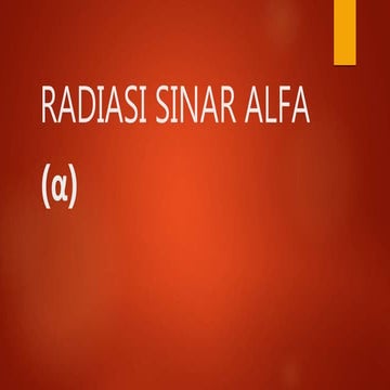 Radiasi sinar alfa (α) | PPT