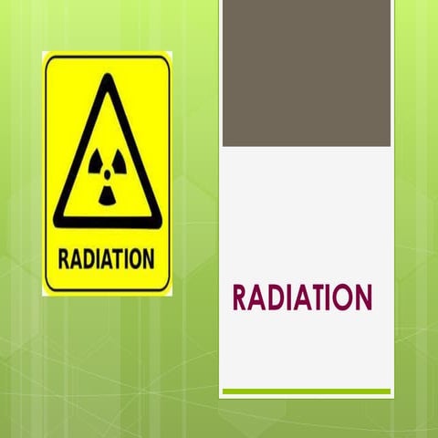 information about radiation | PPTX
