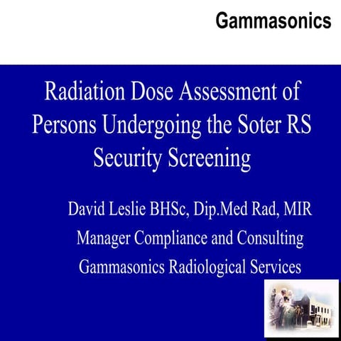 Radiation dose assessment of persons undergoing the soter rs security ...