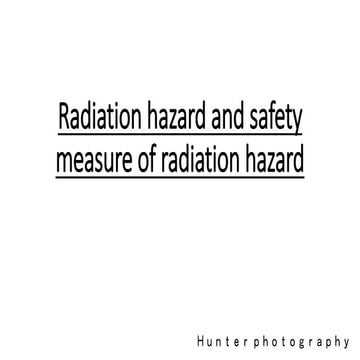 Radiation hazard and safety measure of radiation hazard.pptx