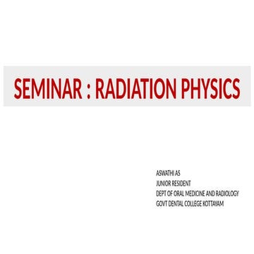 Radiation Physics in Oral and Maxillofacial Radiology | PPTX