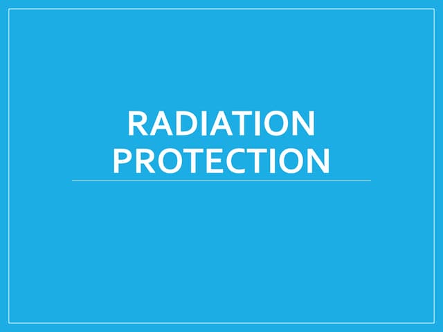 Basics of Radiation | PPTX