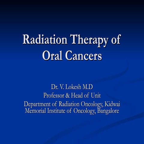 Radiation therapy of oral cancers | PPT