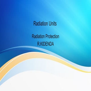 Radiation Units and protection for Radiographers | PPTX