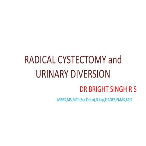 Radical cystectomy | PPTX