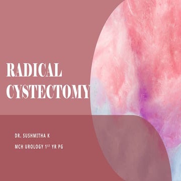 Radical cystectomy for carcinoma bladder | PPTX