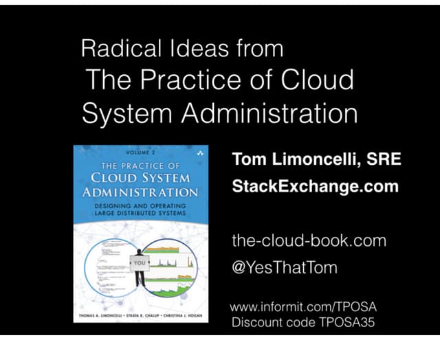 Radical ideas from the book: The Practice of Cloud System ... Radical ideas from the book: The Practice of Cloud System ...
