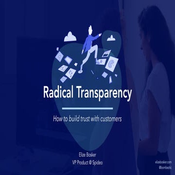 Elize Bosker "Radical Transparency: How to Build Trust with Customers" Productized19 | PDF
