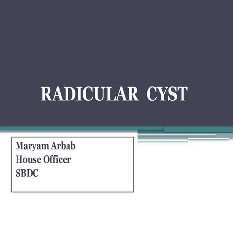 radicular cyst.............................. | PPTX