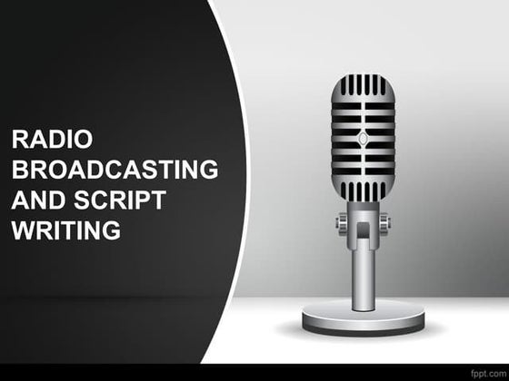 Radio Script writing and Broadcasting | PPTX | Public Radio | Talk Radio